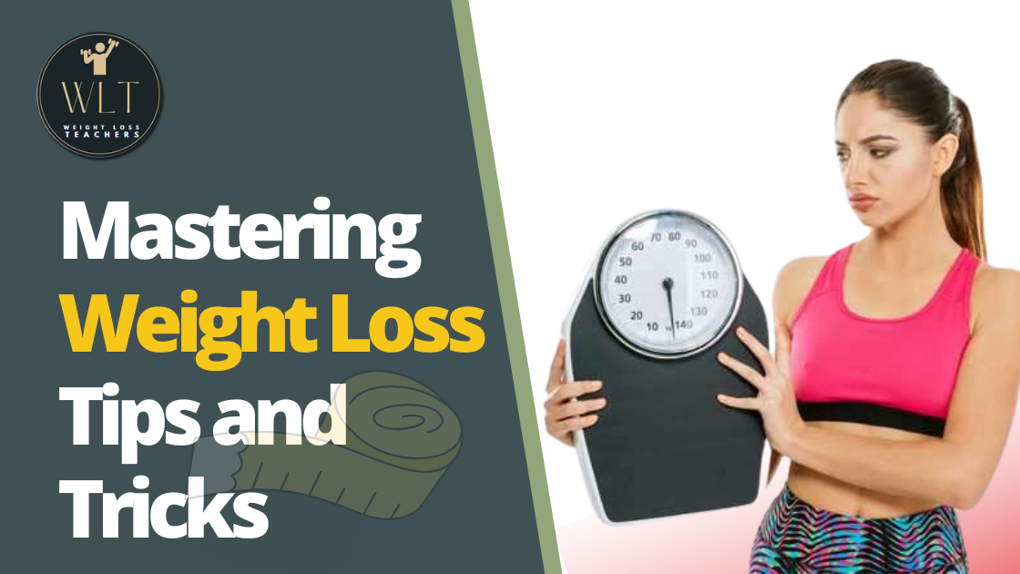 Weight Loss - Best Weight Loss Tips and Techniques - Weight Loss Teachers